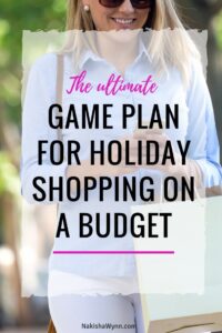 The Ultimate Game Plan to Holiday Shopping on a Budget | Nakisha Wynn