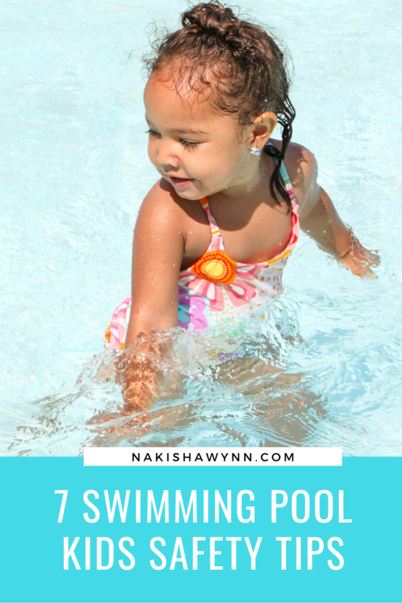 Swimming Pool Kids Safety Tips | Nakisha Wynn