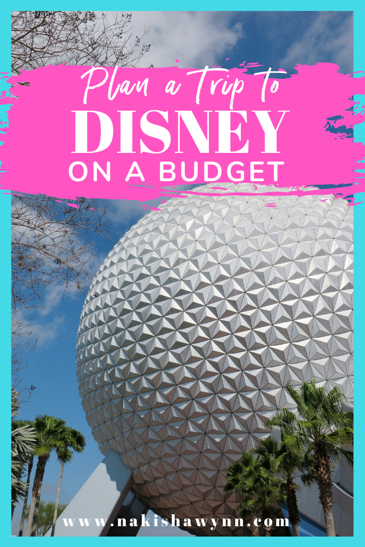 Plan a Trip to Disney World on Budget | Nakisha Wynn